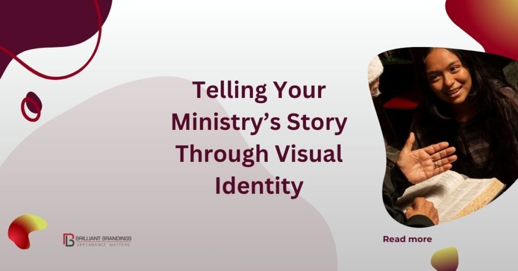 Ministry Visual Identity: Crafting Your Church's Story | Brilliant ...